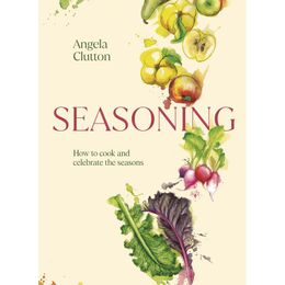 Seasoning - Angela Clutton, Gebunden