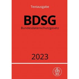 Bundesdatenschutzgesetz - BDSG 2023 - Ronny Studier, Kartoniert (TB)