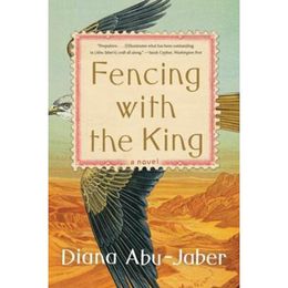 W. W. Norton & Company Fencing with the King - Diana Abu-Jaber, Taschenbuch