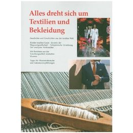 tredition Alles dreht sich um Textilien und Bekleidung; . - Udo Kruse, Silke Kruse, Kartoniert (TB)