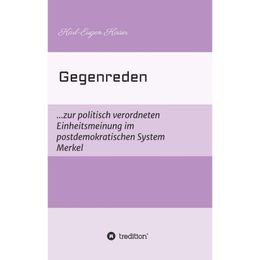 tredition Gegenreden - Karl-Eugen Kaiser, Kartoniert (TB)