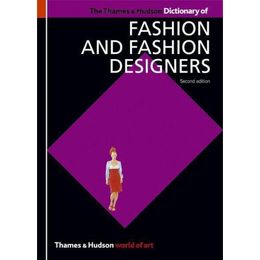 Thames & Hudson The Thames & Hudson Dictionary of Fashion and Fashion Designers - Georgina O'Hara Callan, Cat Glover, Kartoniert (TB)