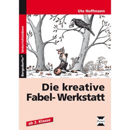 Die kreative Fabel-Werkstatt - Ute Hoffmann, Geheftet
