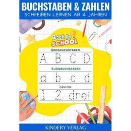 Buchstaben und Zahlen schreiben lernen Vorschulbuch ab 4 jahre - Kindery Verlag, Kartoniert (TB)