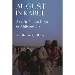 August in Kabul - Andrew Quilty, Gebunden