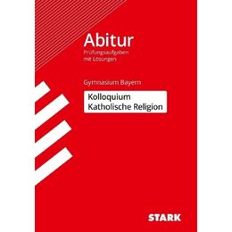 Stark Kolloquium Katholische Religion, Gymnasium Bayern, Kartoniert (TB)