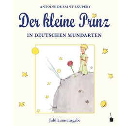 Der kleine Prinz in deutschen Mundarten - Antoine de Saint Exupéry, Gebunden