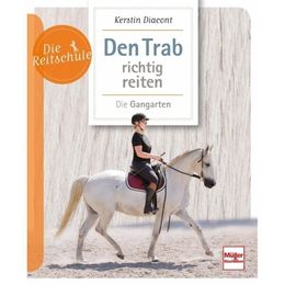 Müller Rüschlikon Den Trab richtig reiten - Kerstin Diacont, Kartoniert (TB)