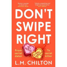 Don't Swipe Right - L. M. Chilton, Taschenbuch