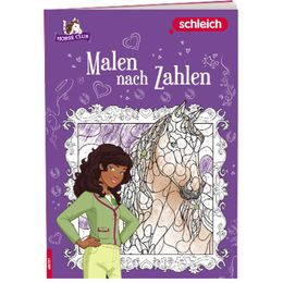 Ameet schleich® Horse Club(TM) - Malen nach Zahlen, Gebunden