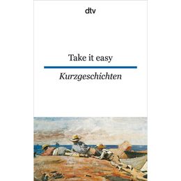 Take it easy Englische und amerikanische Kurzgeschichten, Taschenbuch