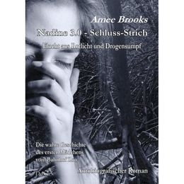 Nadine 3.0 - Schluss-Strich - Amee Brooks, Kartoniert (TB)