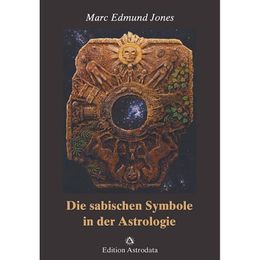 Die sabischen Symbole in der Astrologie - Marc Edmund Jones, Gebunden