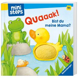 RAVENSBURGER VERLAG ministeps: Quak! Bist du meine Mama? - Bernd Penners, Pappband