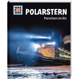 WAS IST WAS Polarstern. Forschen im Eis - Dr. Tim Kalvelage, Gebunden