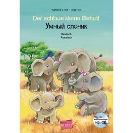 Der schlaue kleine Elefant, Deutsch/Russisch, m. Audio-CD - Katharina E. Volk, Antje Flad, Gebunden