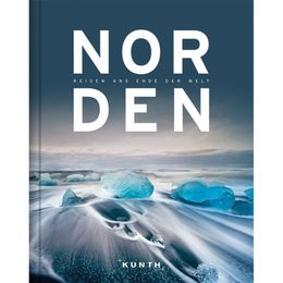 KUNTH Bildband NORDEN, Reise ans Ende der Welt, Gebunden