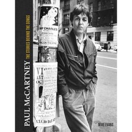 Paul McCartney: The Stories Behind 50 Classic Songs, 1970-2020 - Mike Evans, Gebunden