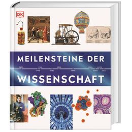 Dorling Kindersley Meilensteine der Wissenschaft - Tony Allen, Jack Challoner, Julian Emsley, Hilary Lamb, Dr. Douglas Palmer, Philip Parker, Bea Perks, Giles Sparrow, Martin Walters, Marcus Weeks, Gebunden