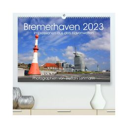 Calvendo Wandkalender Bremerhaven 2023. Impressionen aus den Havenwelten (Premium