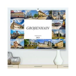 Calvendo Wandkalender Großenhain Impressionen (Premium