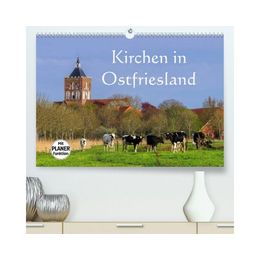 Calvendo Wandkalender Kirchen in Ostfriesland (Premium