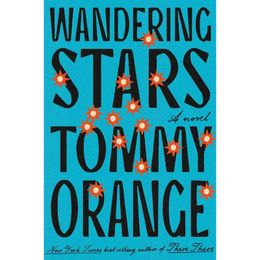 Penguin Random House Wandering Stars - Tommy Orange, Kartoniert (TB)