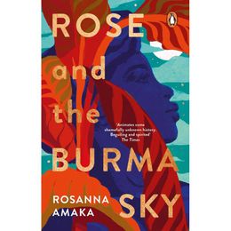 Rose and the Burma Sky - Rosanna Amaka, Taschenbuch