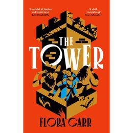 Random House Publishing Group The Tower - Flora Carr, Taschenbuch