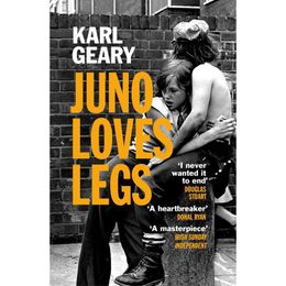 Random House Publishing Group Juno Loves Legs - Karl Geary, Taschenbuch