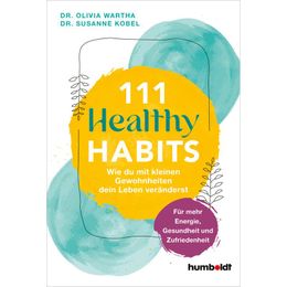 Humboldt 111 Healthy Habits - Dr. Olivia Wartha, Dr. Susanne Kobel, Kartoniert (TB)