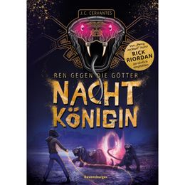 RAVENSBURGER VERLAG Nachtkönigin (Rick Riordan Presents) / Ren gegen die Götter Bd.1 - J. C. Cervantes, Gebunden