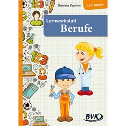 Lernwerkstatt Berufe 1./2. Klasse - Sabrina Kuchen, Loseblatt