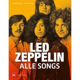 Delius Klasing Verlag Led Zeppelin - Alle Songs - Jean-Michel Guesdon, Philippe Margotin, Gebunden
