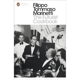 The Futurist Cookbook - Filippo Tommaso Marinetti, Taschenbuch