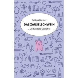 tredition Das Zauselschwein - Bettina Bremer, Kartoniert (TB)