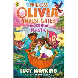 Princess Olivia Investigates: The Sea of Plastic - Lucy Hawking, Kartoniert (TB)