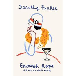 Enough Rope - Dorothy Parker, Taschenbuch