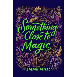 Something Close to Magic - Emma Mills, Kartoniert (TB)