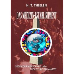 tredition DAS MEDIZIN-ESTABLISHMENT - H. T. Thielen, Kartoniert (TB)