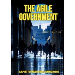 tredition The Agile Government - Charlotte Hastings, Kartoniert (TB)