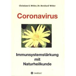 tredition Coronavirus - Immunsystemstärkung - Bernhard Weber, Christiane E. Weber, Kartoniert (TB)