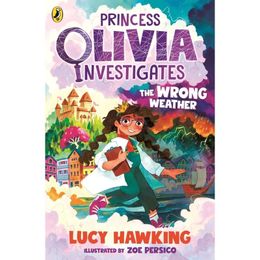 Princess Olivia Investigates: The Wrong Weather - Lucy Hawking, Kartoniert (TB)