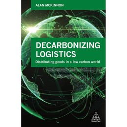 Decarbonizing Logistics - Alan McKinnon, Taschenbuch