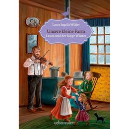 Laura und der lange Winter / Unsere kleine Farm Bd.5 - Laura Ingalls Wilder, Gebunden