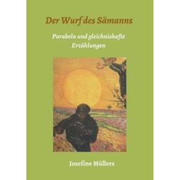 tredition Der Wurf des Sämanns - Josefine Müllers, Kartoniert (TB)