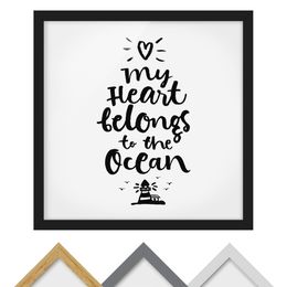 Bild mit Rahmen My heart belongs to the ocean - gerahmte Wandbilder Print Spr&uuml;che Wohnzimmer Schlafzimmer Bad Badezimmer K&uuml;che Flur Esszimmer
