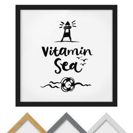 Bild mit Rahmen Vitamin Sea - gerahmte Wandbilder Print Spr&uuml;che Wohnzimmer Schlafzimmer Bad Badezimmer K&uuml;che Flur Esszimmer