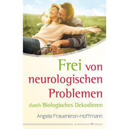 Frei von neurologischen Problemen - Angela Frauenkron-Hoffmann, Gebunden