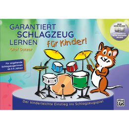 Alfred Music Publishing Garantiert Schlagzeug lernen für Kinder, m. 555 Audio, m. 1 Beilage - Olaf Satzer, Gebunden